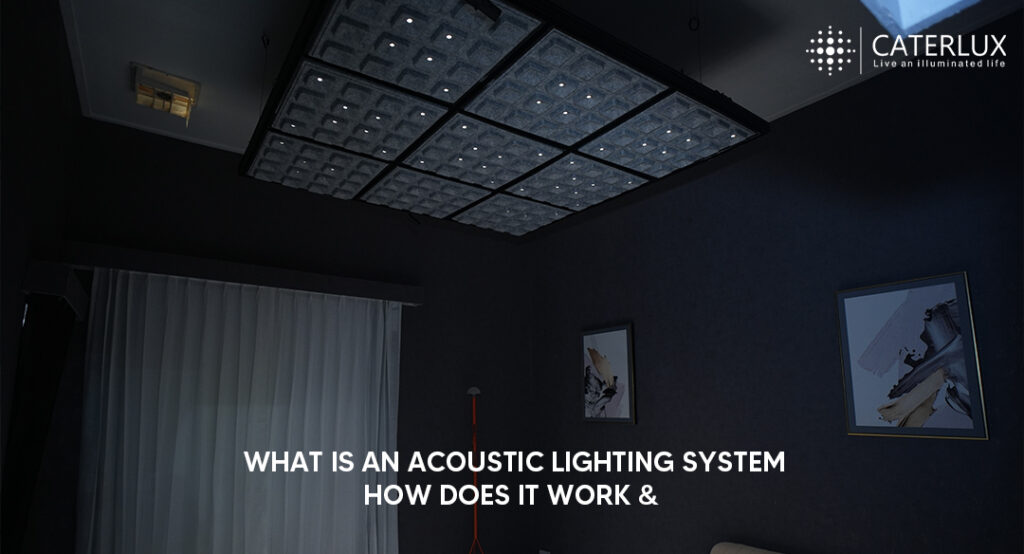 How Acoustic Lighting Systems Work in Modern Spaces?